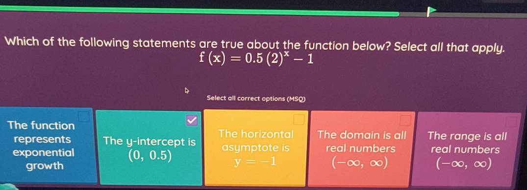 Following Statements True Function Below? Select Apply. F(x)=0.5(2)^x-1 Select Correct Options ...