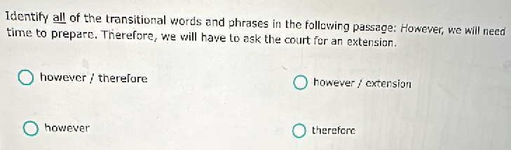 Identify All of the Transitional Words and Phrases in the Follcwing ...