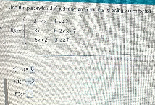 Use the Piecewise Defined Function to Ind the Following Values for F(x ...