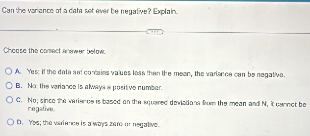 Can the Variance of a Data Set Ever Be Negative? Explain. Choose the ...