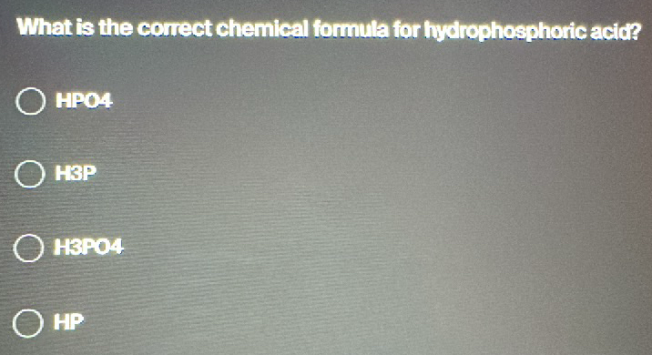 What Is the Correct Chemical Formula for Hydrophosphoric Acid? ) H2O4 ...