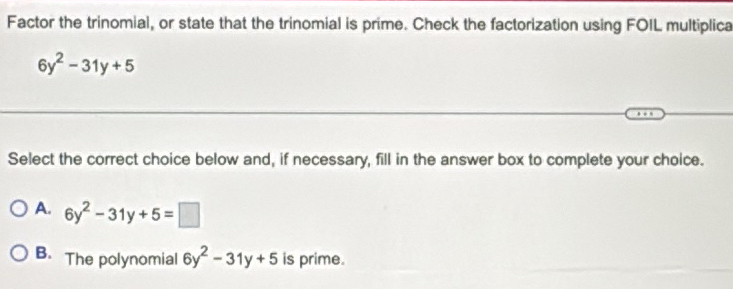 Factor the Trinomial, or State That the Trinomial Is Prime. Check the ...