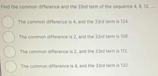 Find the Common Difference and the 33rd Term of the Sequence 4,8,12 ...
