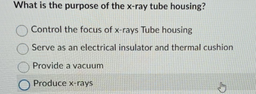 What Is the Purpose of the X -ray Tube Housing? Control the Focus of X ...