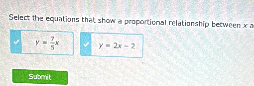 Select the Equations That Show a Proportional Relationship Between X a ...