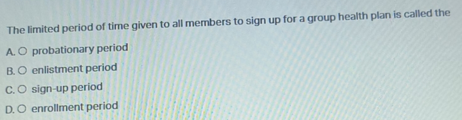 The Limited Period of Time Given to Members to Sign up for Group Health ...