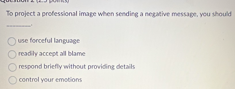To Project a Professional Image When Sending a Negative Message You ...
