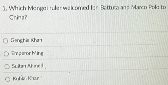 1. Which Mongol Ruler Welcomed Ibn Battuta and Marco Polo to China ...