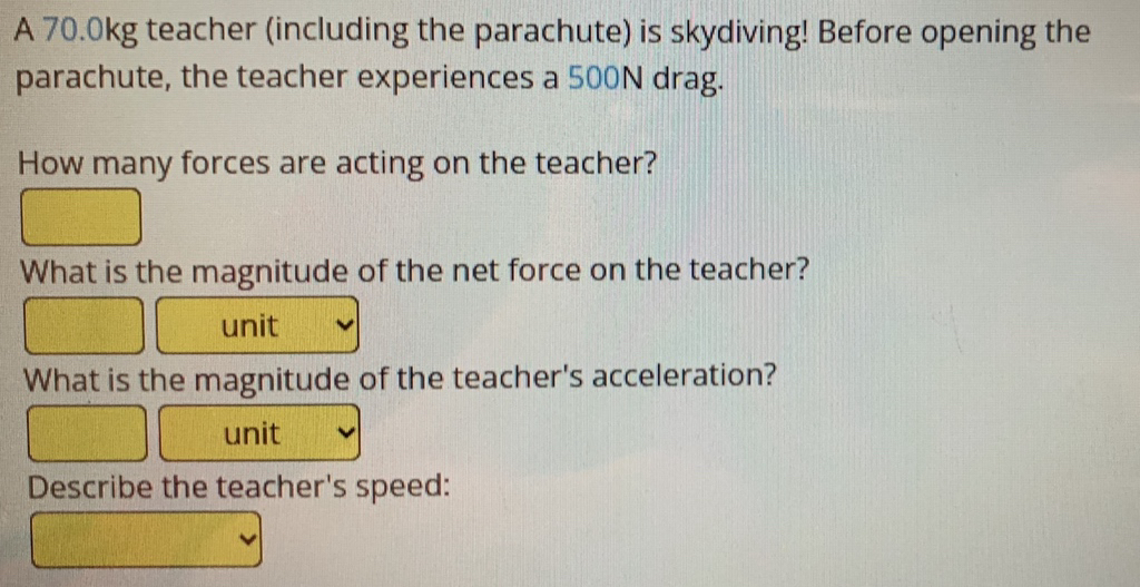 A 70.0kg Teacher (including the Parachute) Is Skydiving! Before Opening ...