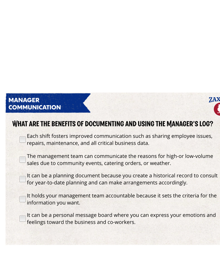 WHAT ARE THE BENEFITS OF DOCUMENTING AND USING THE MANAGER'S LOG? Each ...