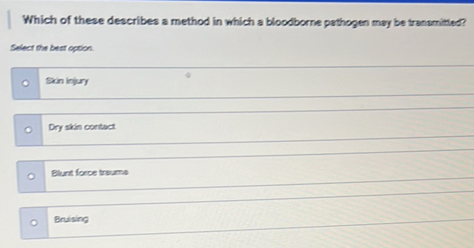 Which of These Describes a Method in Which a Bloodborne Pathogen May Be ...