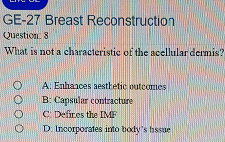 GE-27 Breast Reconstruction Question: 8 What Is Not a Characteristic of ...