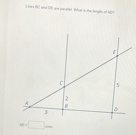 Lines BC and DE Are Parallel. What Is the Length of AD? C Square 5 2 B ...