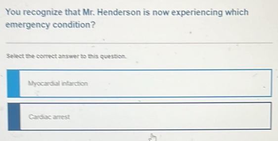 You Recognize That Mr.Henderson Is Now Experiencing Which Emergency ...