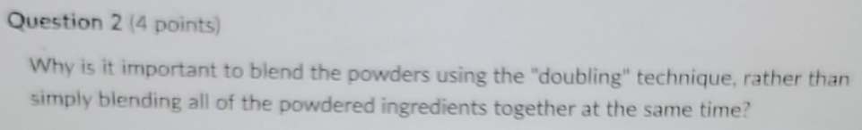 Question 2 (4 Points) Why Is It Important to Blend the Powders Using ...