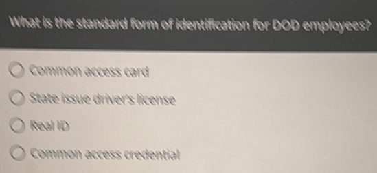 What Is The Standard Form Of Identification For Dod Employees Common Access Card State Issue
