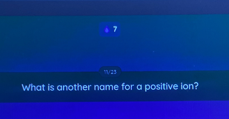 What Is Another Name for a Positive Ion? | Questionai.APP