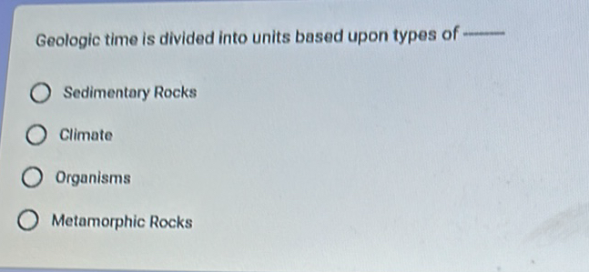 Geologic Time Is Divided into Units Based Upon Types of __ Sedimentory ...