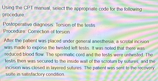 Using the CPT Manual Select the Appropriate Code for the Following ...