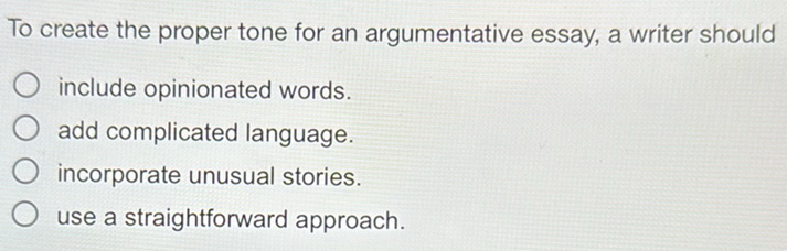 To Create the Proper Tone for Argumentative Essay.a Writer Should ...