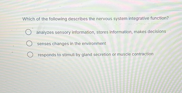 Which the Following Describes the Nervous System Integrative Function ...