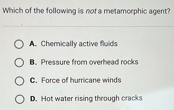 Which of the Following Is Not a Metamorphic Agent? A. Chemically Active ...
