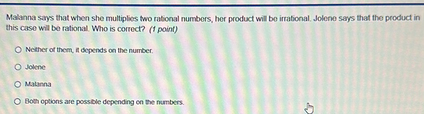 Malanna Says When Multiplies Two Rational Numbers, Product Will ...