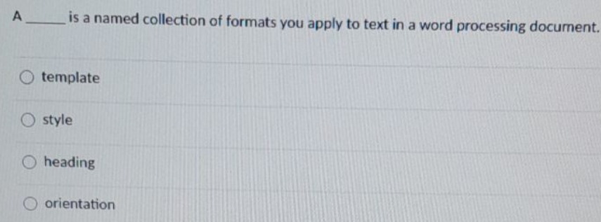 A __ Is a Named Collection of Formats You Apply to Text in a Word ...