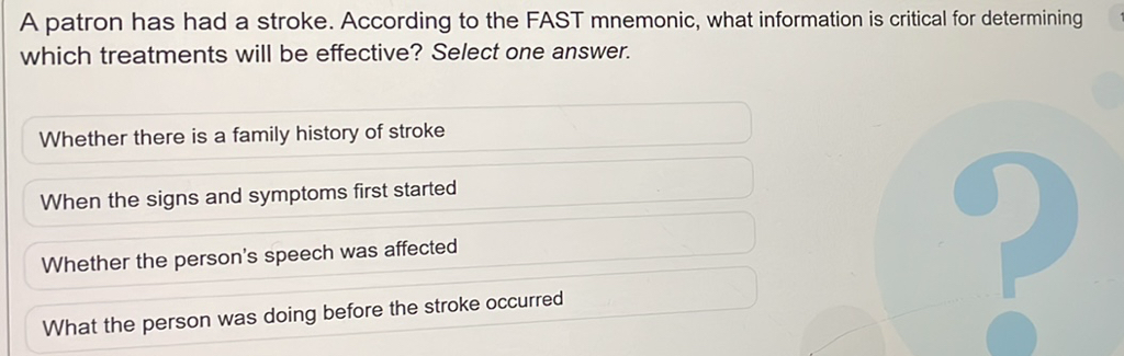 A Patron Has Had a Stroke. According to the FAST Mnemonic What ...