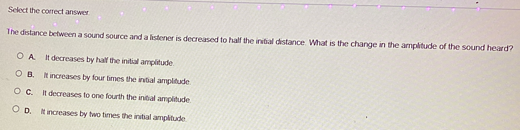 Select the Correct Answer. The Distance Between a Sound Source and a ...
