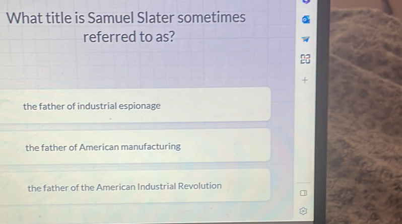 What Title Samuel Slater Sometimes Referred to As? the Father of ...
