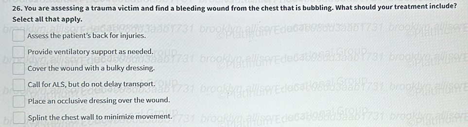 26. You Are Assessing a Trauma Victim and Find a Bleeding Wound from ...
