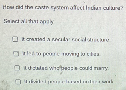 How Did the Caste System Affect Indian Culture? Select All That Apply ...