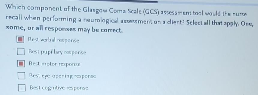 Which Component of the Glasgow Coma Scale (GCS) Assessment Tool Would ...