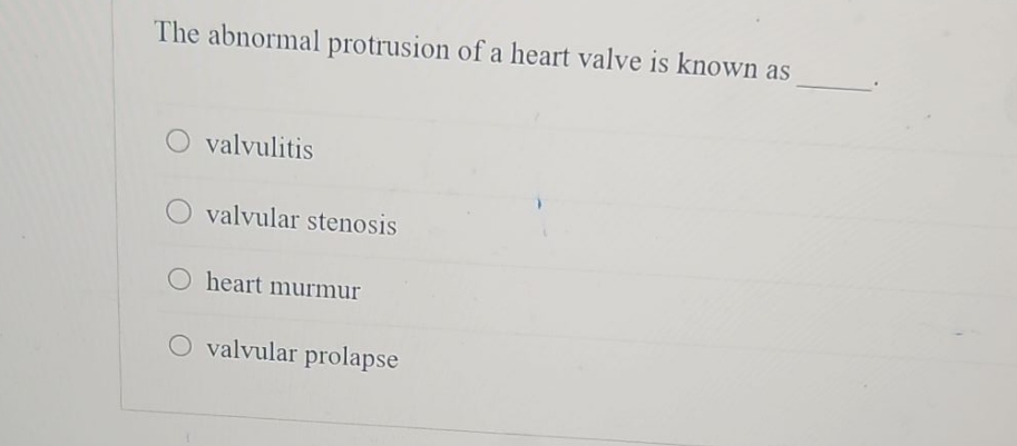 The Abnormal Protrusion of a Heart Valve Is Known as __ Valvulitis ...