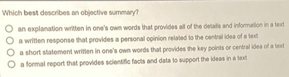 Which Best Describes Objective Summary? Explanation Written One's Words ...