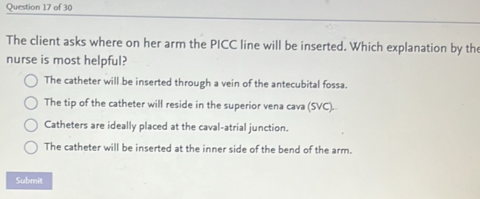 The Client Asks Where on Her Arm the PICC Line Will Be Inserted Which ...