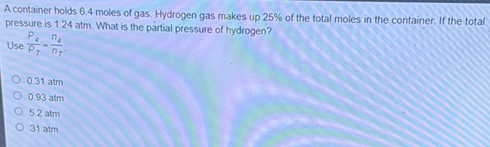 A Container Holds 6.4 Moles of Gas. Hydrogen Gas Makes up 25% of the Total Moles in the ...
