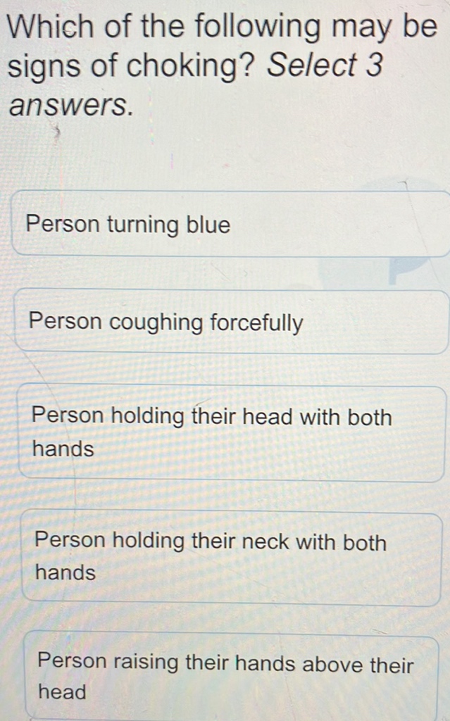 Which of the Following May Be Signs of Choking'? Select 3 Answers ...