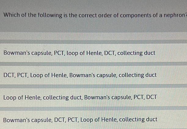 Following Correct Order Components Nephron? Bowman's Capsule, PCT Loop ...