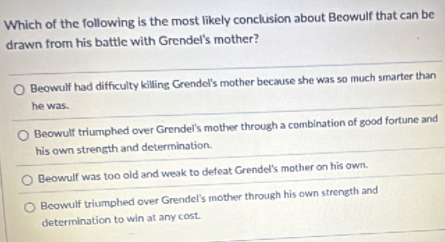 Which of the Following Is the Most Likely Conclusion About Beowulf That ...
