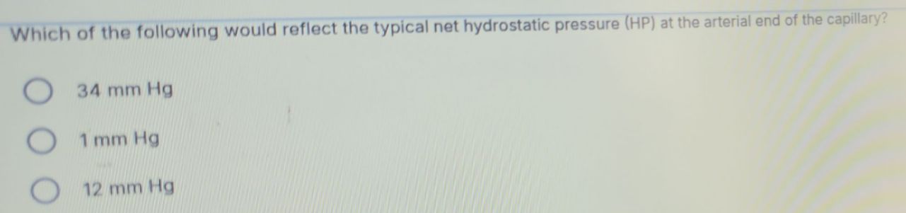 Which of the Following Would Reflect the Typical Net Hydrostatic ...