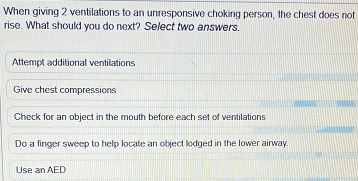 When Giving 2 Ventilations Unresponsive Choking Person, Chest Rise. You ...