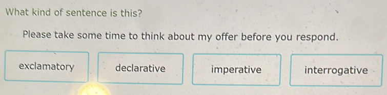 What Kind of Sentence Is This? Please Take Some Time to Think About My ...