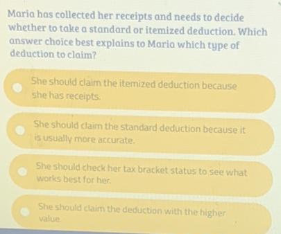 Maria Collected Receipts Needs to Decide Whether to Take Standard ...
