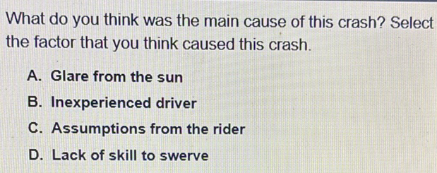 What Do You Think Was the Main Cause of This Crash? Select the Factor ...