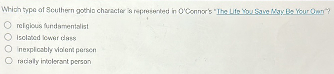 Which Type of Southern Gothic Character Is Represented O'Connor's "The ...