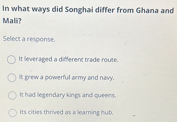 What Ways Songhai Differ Ghana Mali? Select Response. Leveraged ...