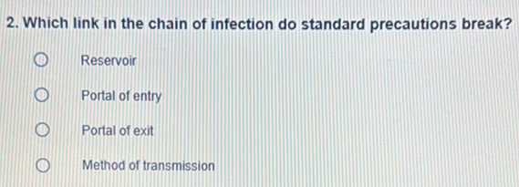 2. Which Link in the Chain of Infection Standard Precautions Break ...
