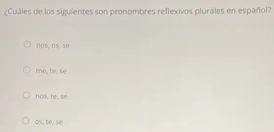 ¿Cuáles De Los Siguientes Son Pronombres Reflexivos Plurales En Español ...
